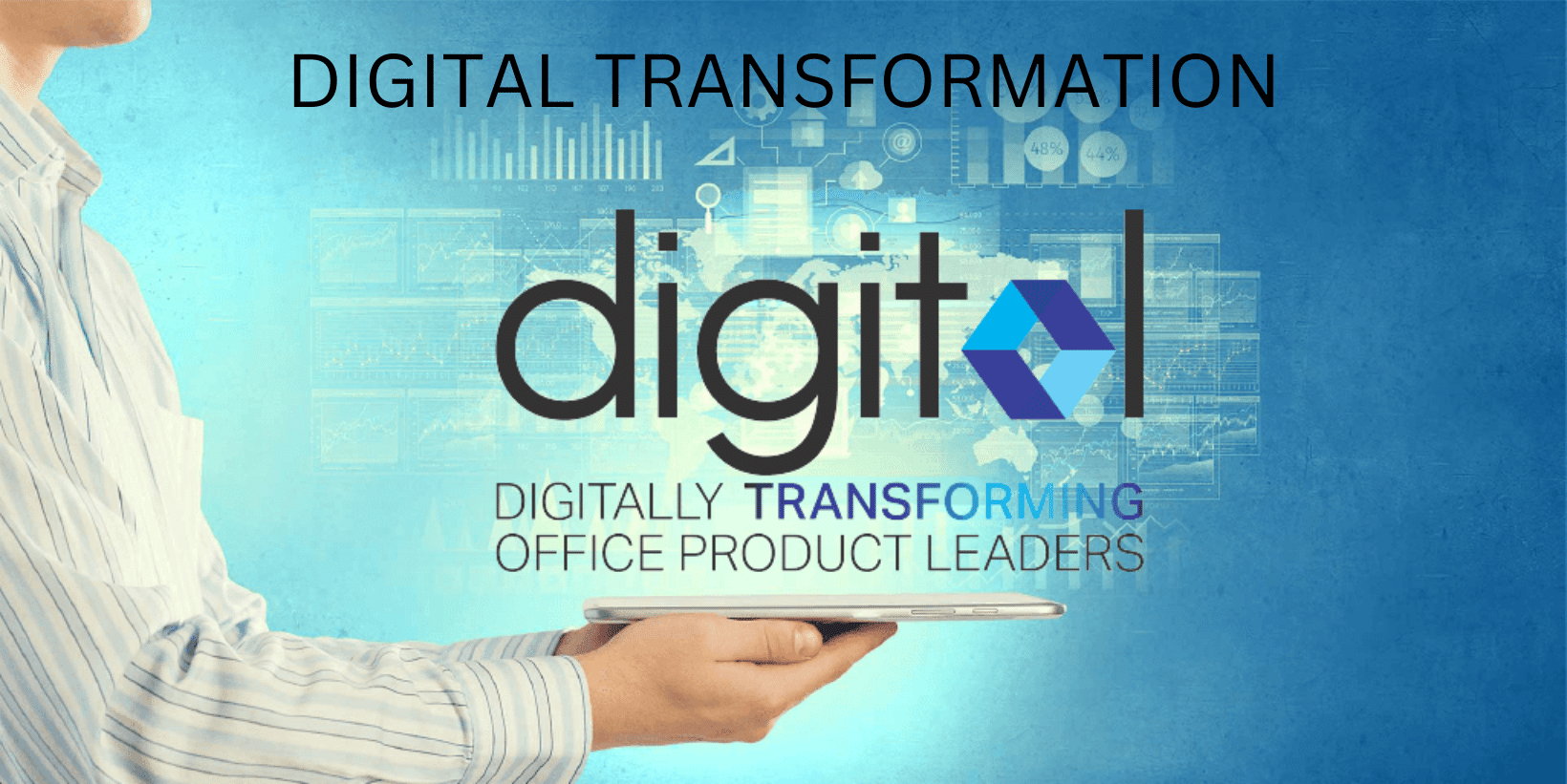 All the elements needed for a successful digital transformation